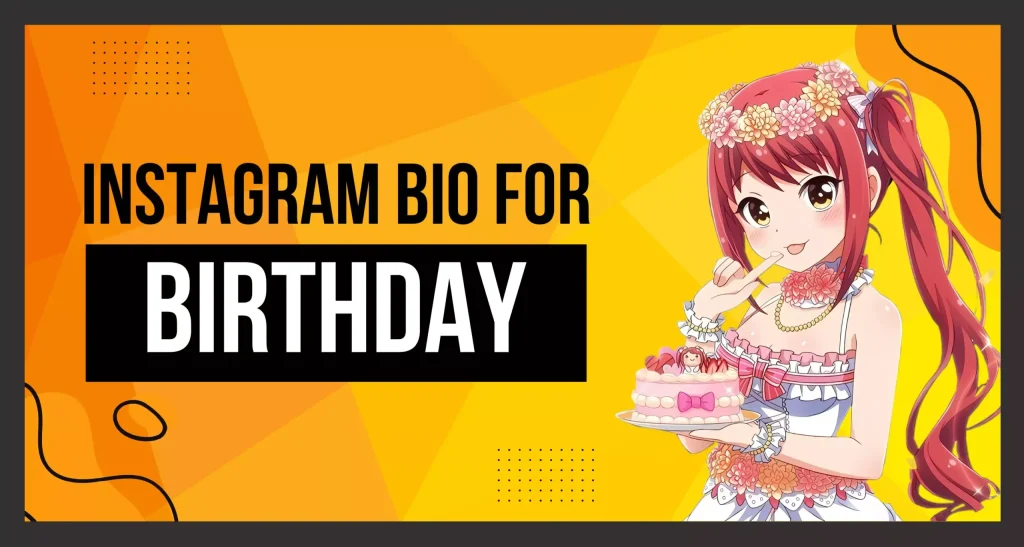 Birthday Bio for Instagram – Make Your Special Day Shine! 🎂🎉 - Social ...
