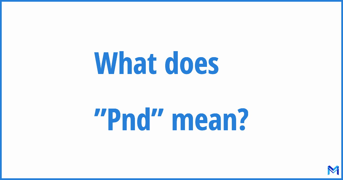 PND Meaning in Text Messages – Full Form & Usage Guide
