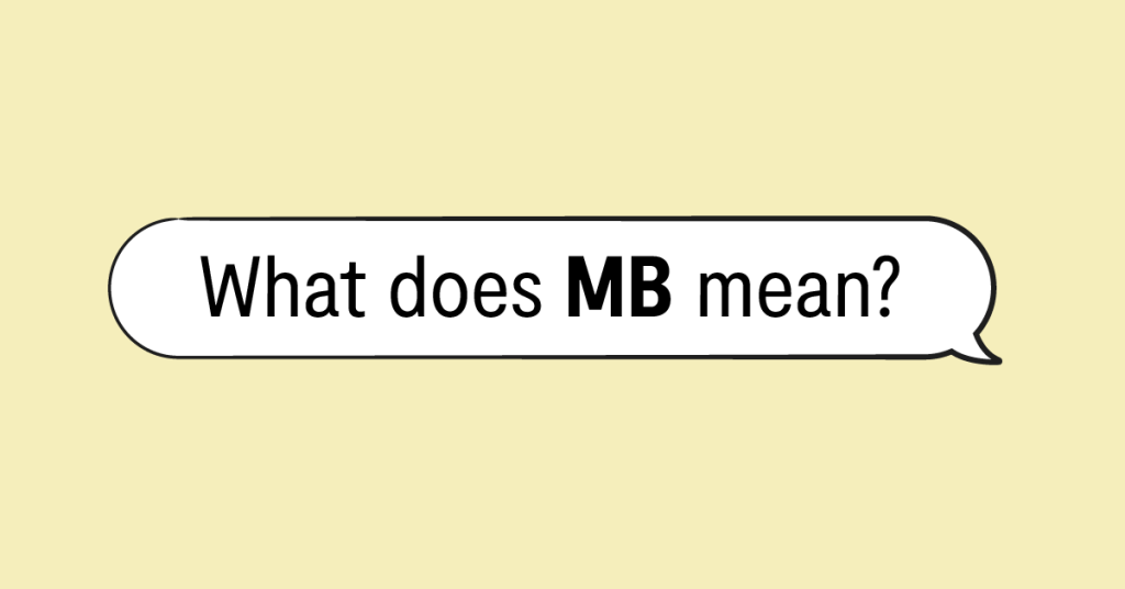 MBB Meaning in Text: Internet Slang - What Does MBB Mean?