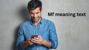 MF Meaning in Text: What Does MF Stand For? Dictionary