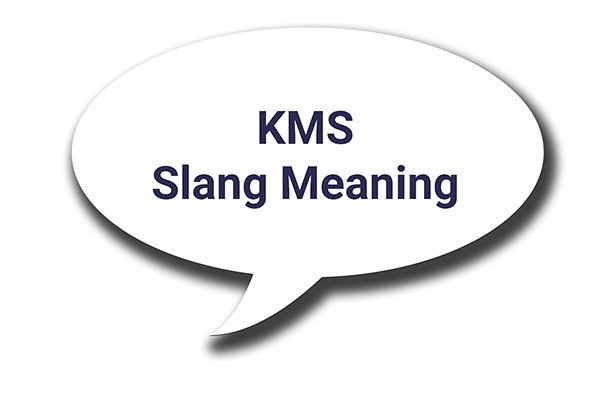 KMS Meaning in Text: Definition, Usage, Slang, and Acronym