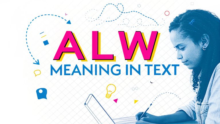 ALW Meaning in Text: Unraveling the Joyful Essence of This Timeless ...