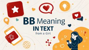 BB Meaning in Text from a Girl: Decode the Flirty Affection That Sparks ...