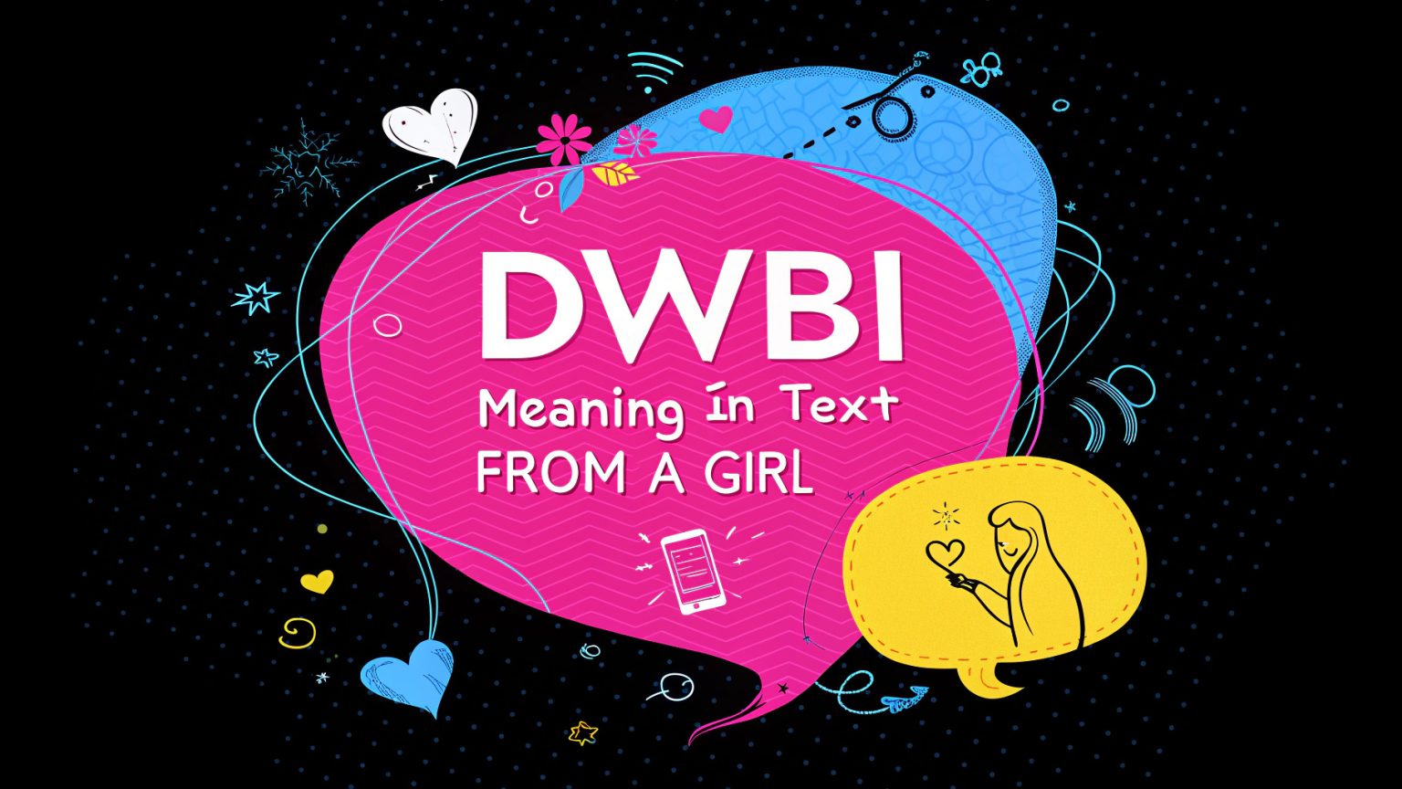 DWBI Meaning in Text from a Girl: Decode This Trendy Slang for 2025 ...
