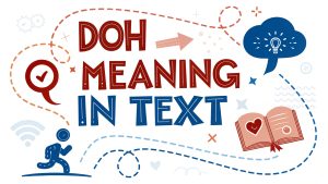 Doh Meaning in Text: Unleashing the Ultimate Cry of Comedic Chaos in ...