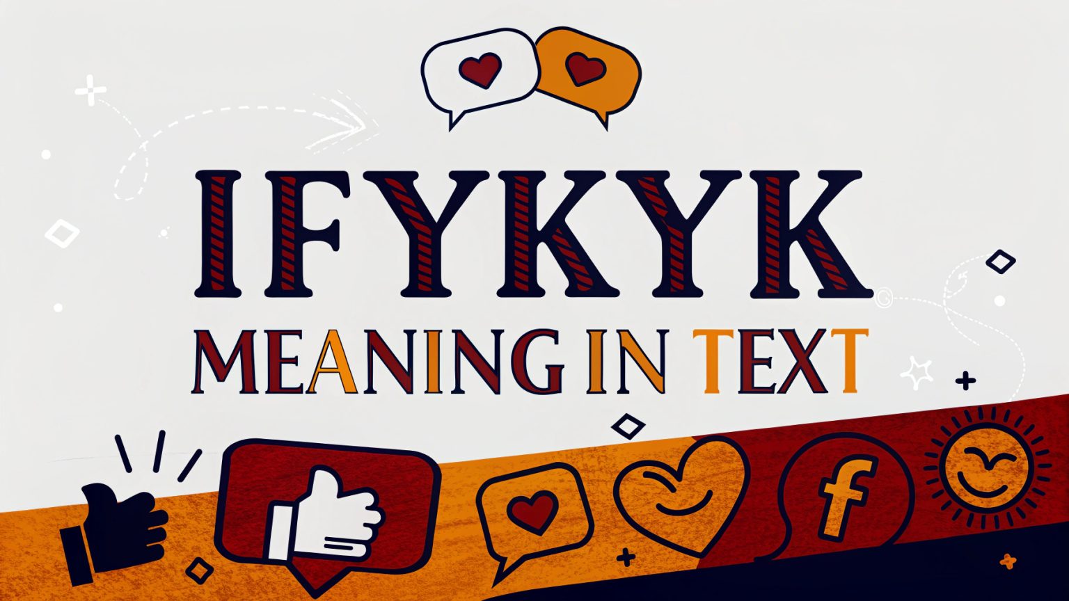 IFYKYK Meaning in Text: Decoding the Power of This Viral Social Media ...