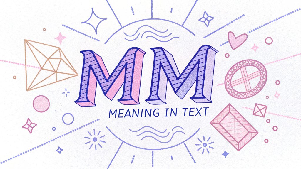 MM Meaning in Text: Decoding the Shorthand of Digital Conversations ...