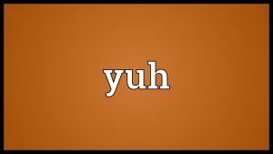 YUH Meaning in Text: Definition, Origin, and Examples